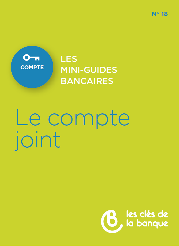 Le compte joint - Guides bancaires - Les clés de la banque - Particulier